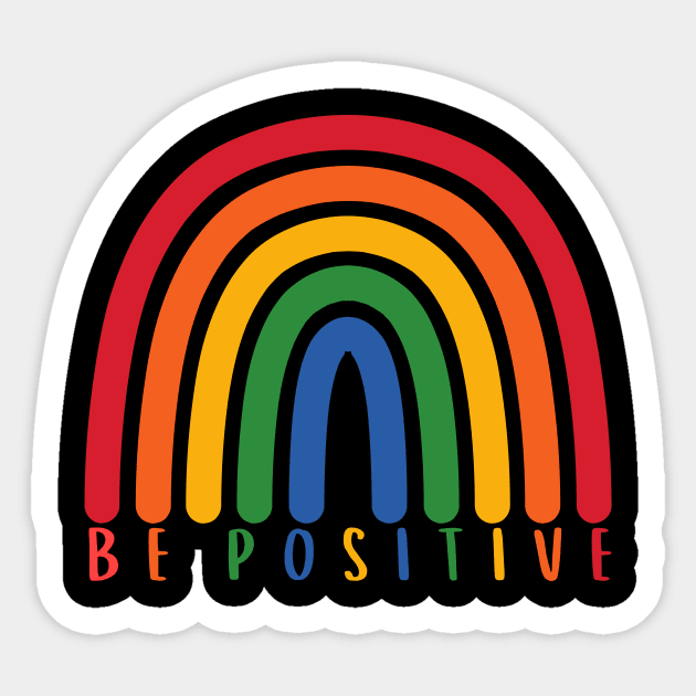 Be Positive Rainbow - Be Positive - Sticker | TeePublic
