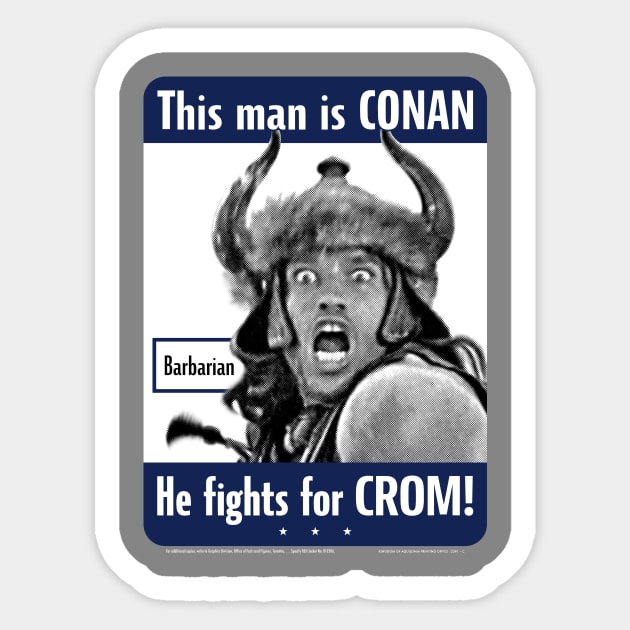Conan the Barbarian for Crom - Schwarzenegger - Sticker | TeePublic