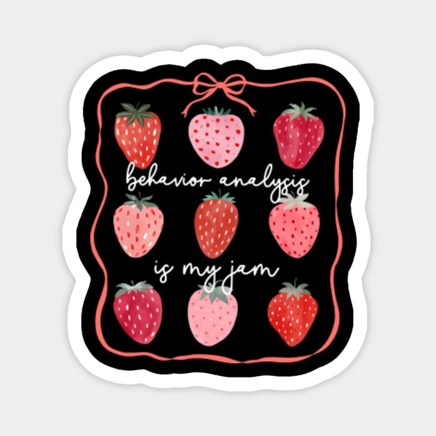Behavior Analysis Is My Jam Strawberry ABA RBT Therapist - Behavior ...