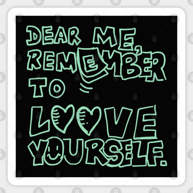 Remember To Love Yourself - Love Yourself - Sticker | TeePublic