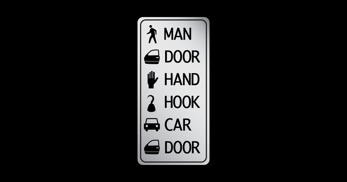 man door hand hook car door - Meme - Posters and Art Prints | TeePublic