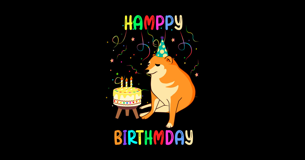 Cheems Happy Birthday Meme Shiba Inu Lovers - Cheems Happy Birthday ...