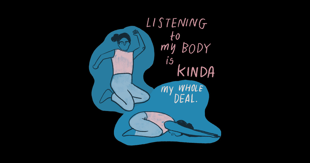 Listen to your body - Self Aware - Sticker | TeePublic