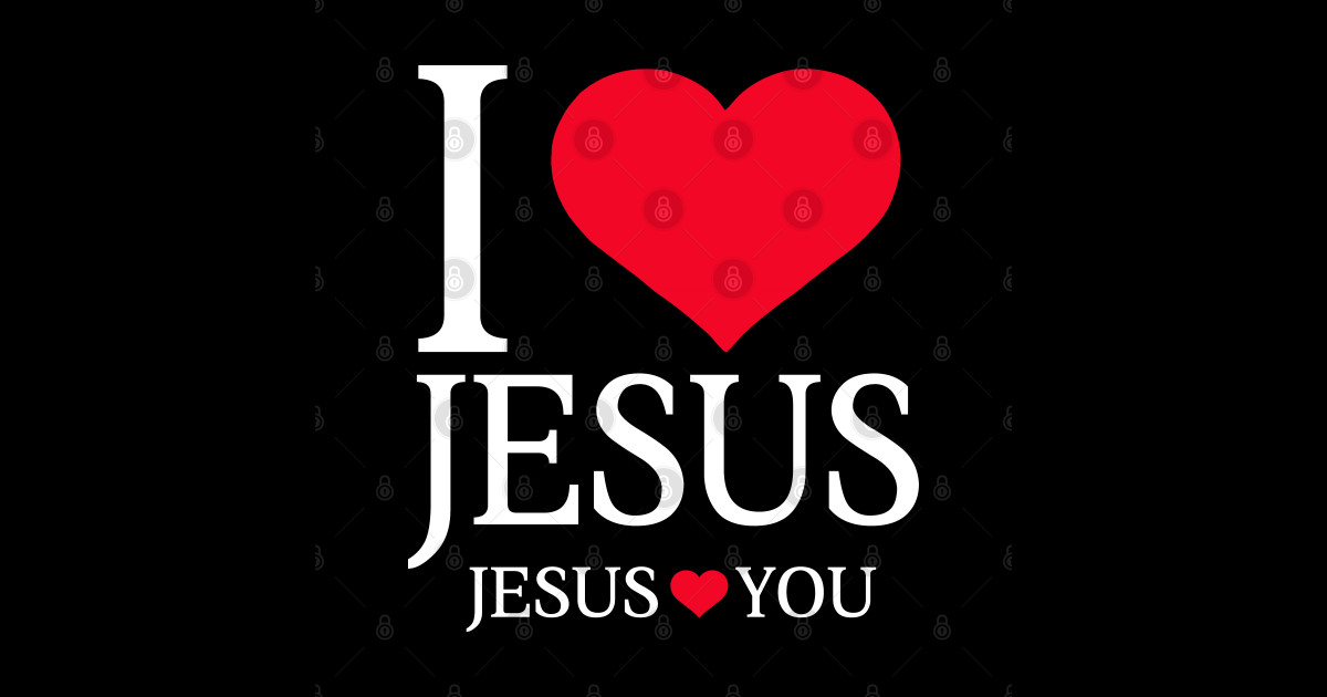 I Love Jesus Christ Loves You Heart - I Love Jesus - Sticker | TeePublic