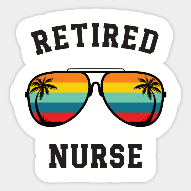 Nurse Retirement Gift - Nurse Retirement - Sticker | TeePublic