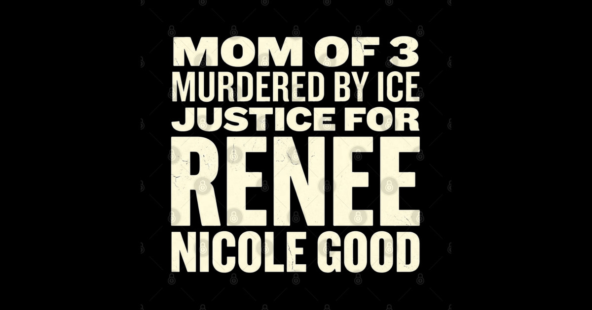 Abolish ICE Justice for Renee Nicole Good Mom of 3 Protest Slogan ...