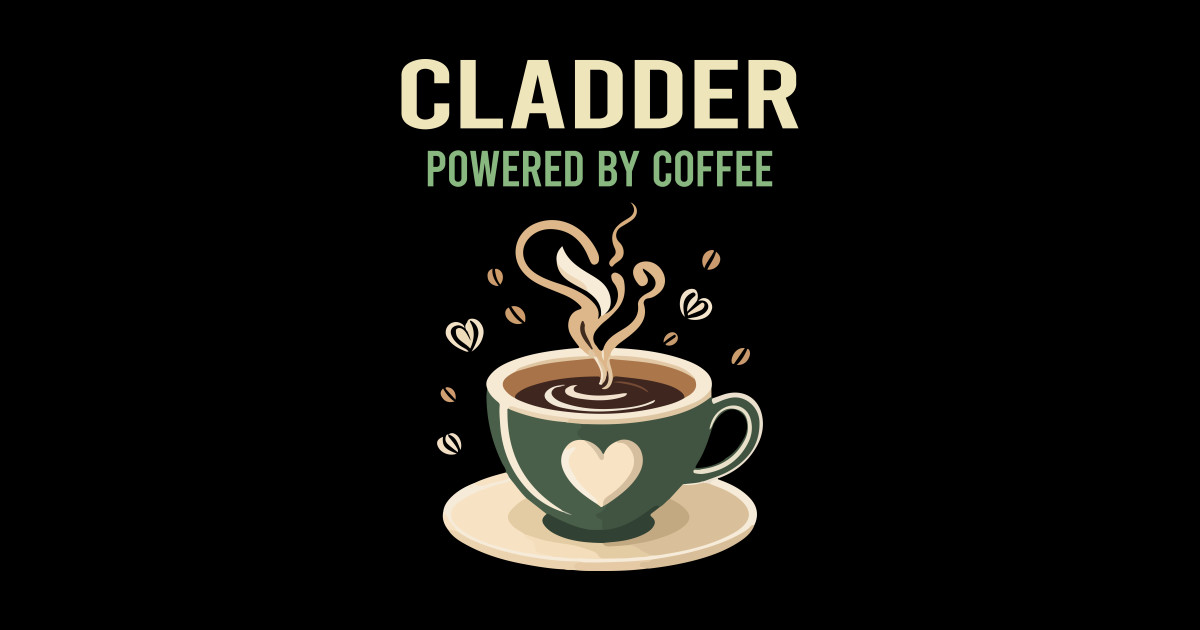 Powered By Coffee Cladder - Cladder - Sticker | TeePublic