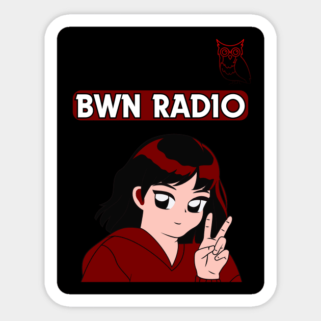 Bwn Radio Anime Edition Logo - Bwn Radio - Sticker | TeePublic