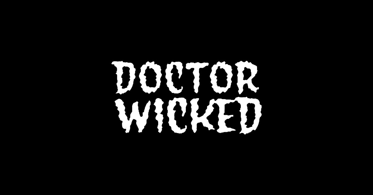 Doctor Wicked White & Black - Doctor Wicked - Sticker | TeePublic