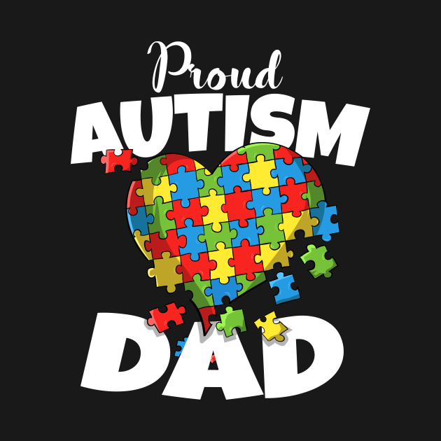 Proud Autism Dad T Shirt Autism Awareness Heart Autism Awareness Dad