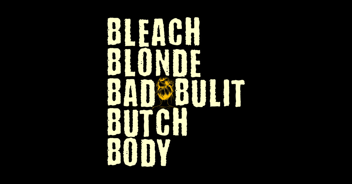 Bleach Blonde Bad Built Butch Body - Bleach Blonde Bad Built Butch Body ...