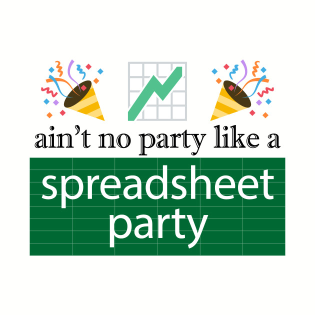 Funny Excel: Spreadsheet Party - Spreadsheet - Mug | TeePublic