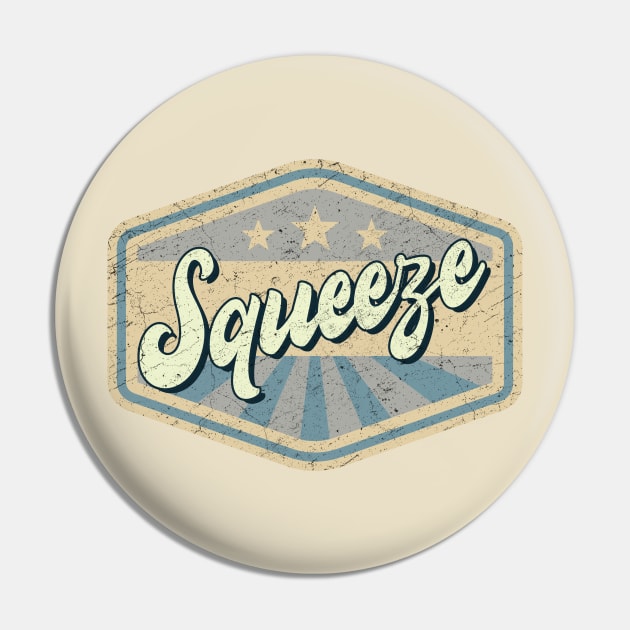 vintage Squeeze - Squeeze - Pin | TeePublic
