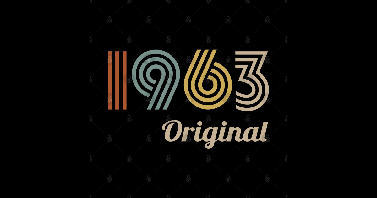 1963 Original - Fun Retro Birth Year Milestone Birthday - 1963 Birthday ...