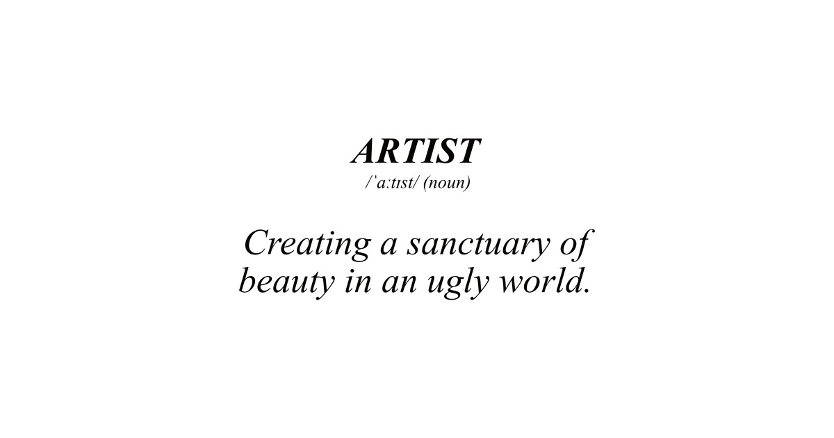 Artist Definition - Artist - T-Shirt | TeePublic