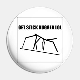 Stick Bugged Meme Pins and Buttons for Sale | TeePublic