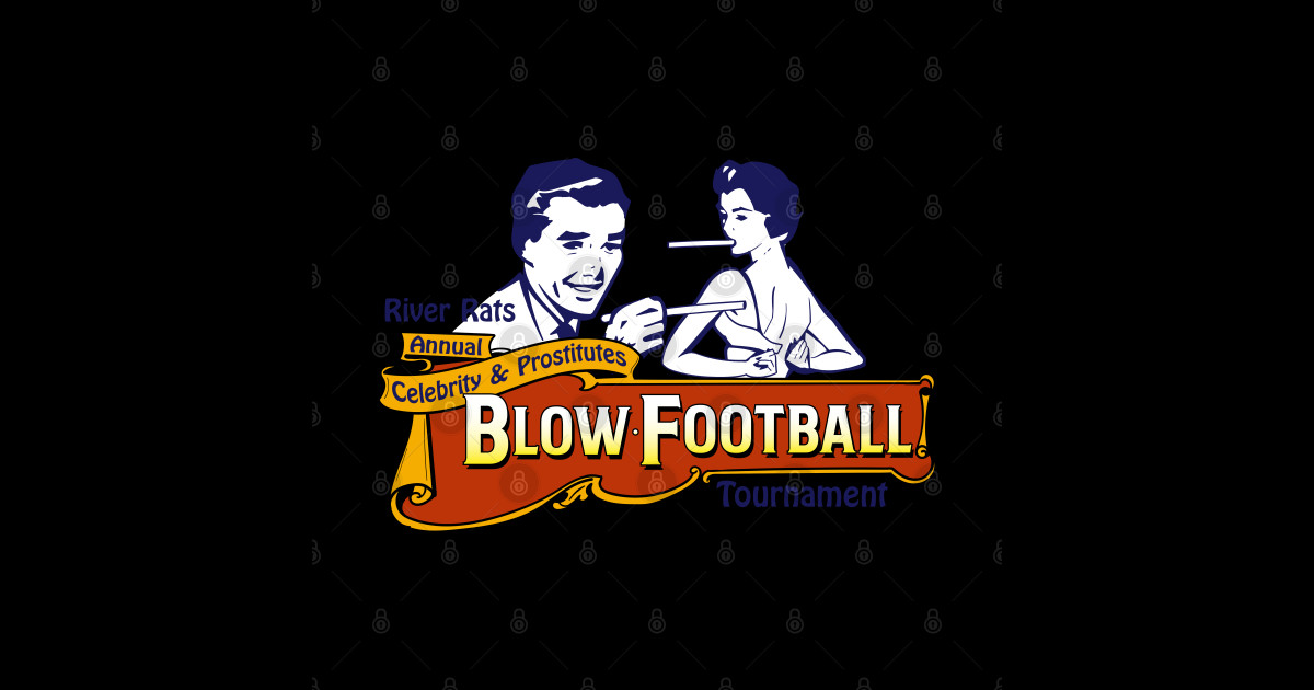 River Rats Celebrity and Prostitutes Blow Football Tournament - Toast ...