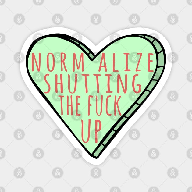 Normalize Shutting The F*ck Up - Meme, Funny, Parody - Normalize Meme ...