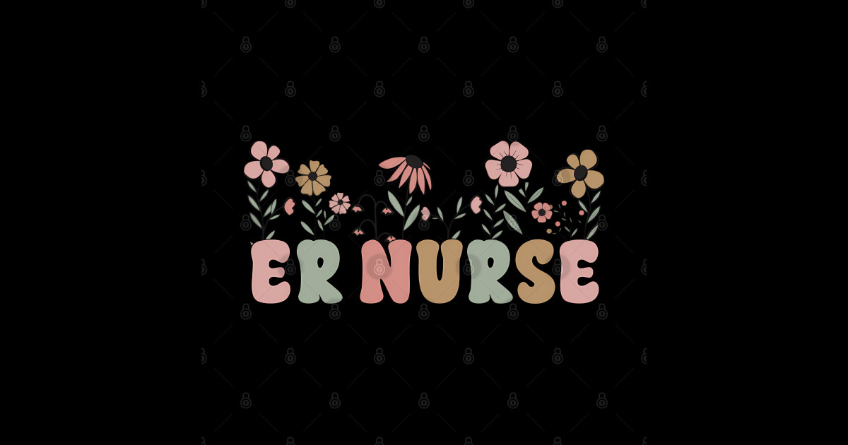 Er Nurse Ed Nurse For Departt Nurse Wildflower - Er Nurse - Sticker ...