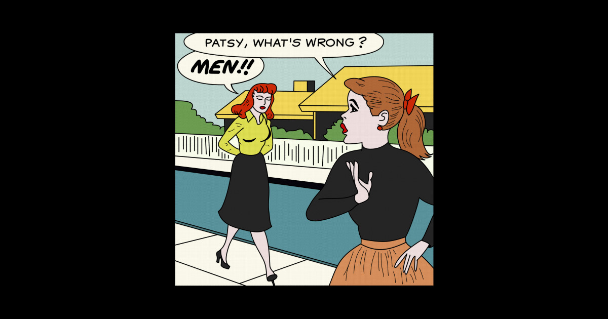 Patsy, What's Wrong MEN! - Patsy Walker - Sticker | TeePublic