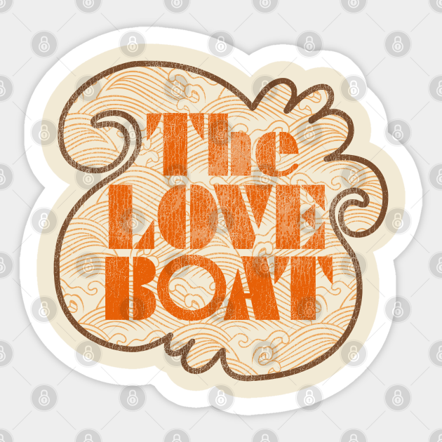 The Love Boat - Love Boat - Sticker | TeePublic