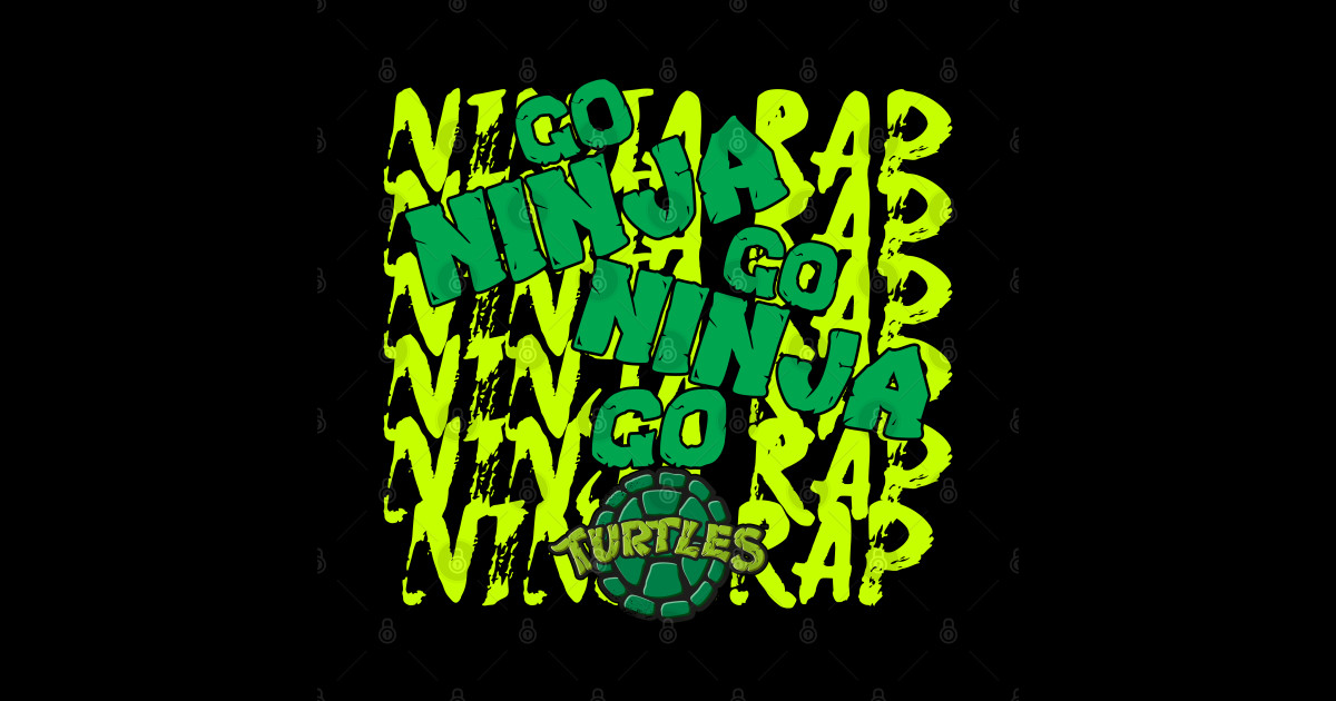 TMNT Go Ninja Rap - Ninja Turtles - Sticker | TeePublic