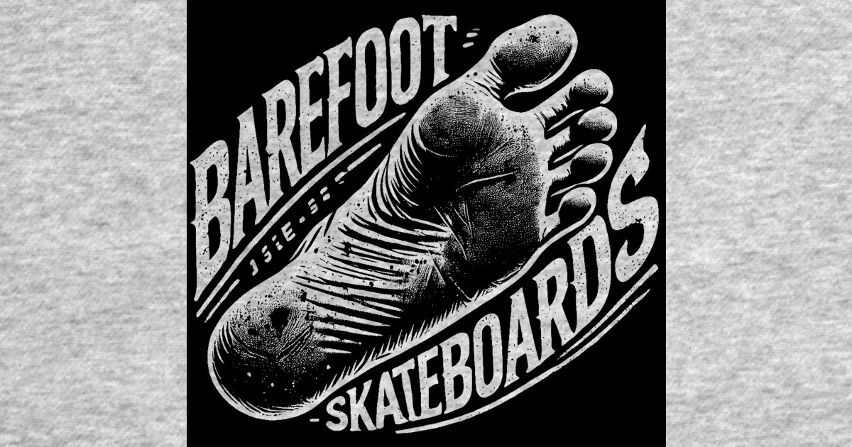 Barefoot - Barefoot - T-Shirt | TeePublic