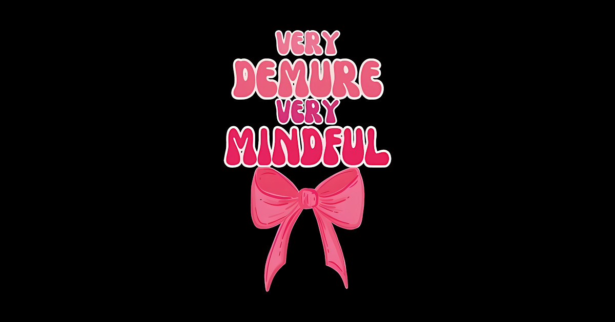 Funny Very Demure Very Mindful Trend Demure & Mindful Retro - Funny ...