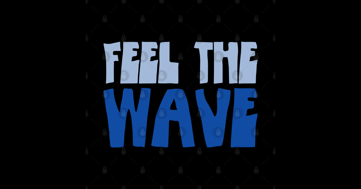 Feel The Wave Retro Ocean Typography Art - Surf - Posters and Art Prints | TeePublic