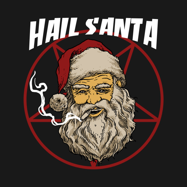 Hail santa - Santa Claus - T-Shirt | TeePublic