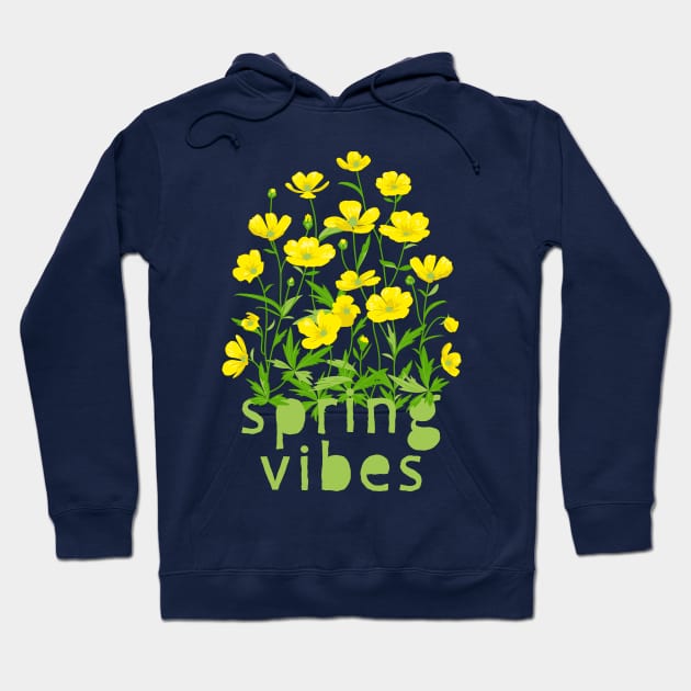 Spring Vibes. Buttercup Flowers - Spring Vibes - Hoodie | TeePublic