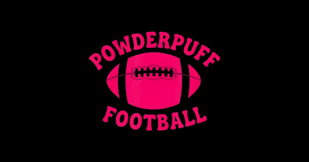 Powderpuff Football - Powderpuff Football Apparel - Sticker | TeePublic