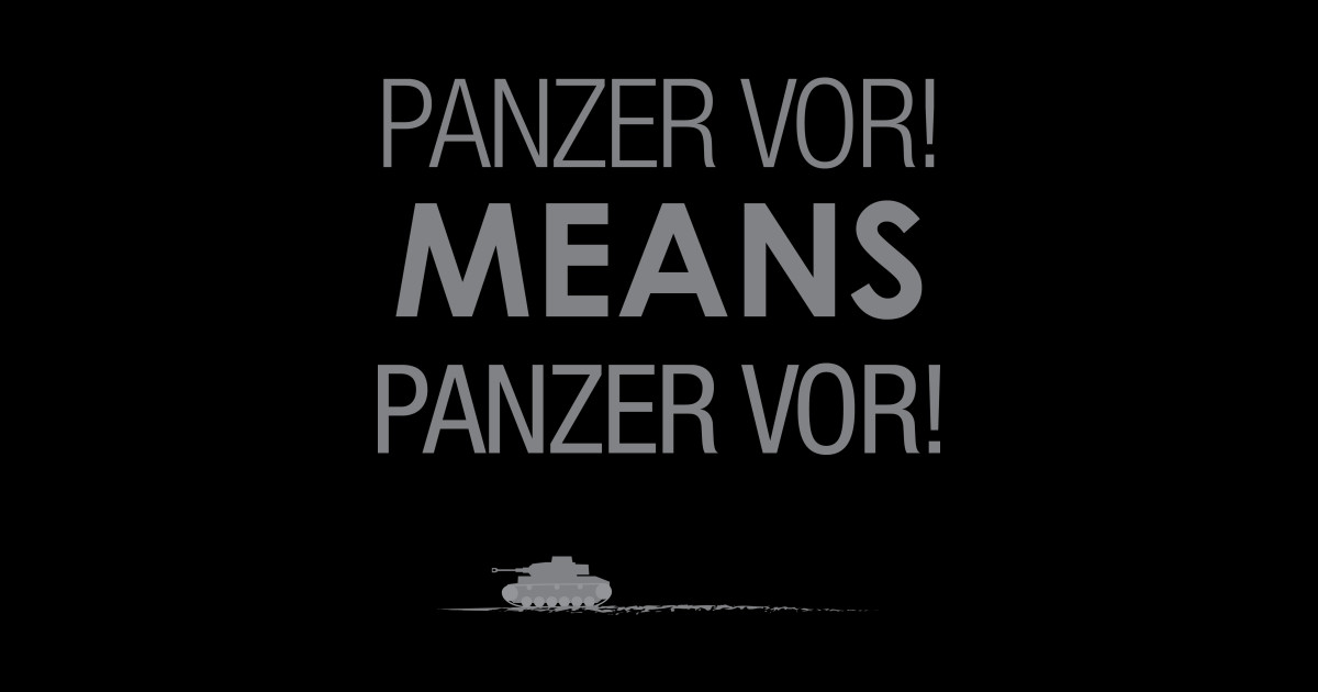 'Panzer Vor' Means... - Panzer Vor - Sticker | TeePublic