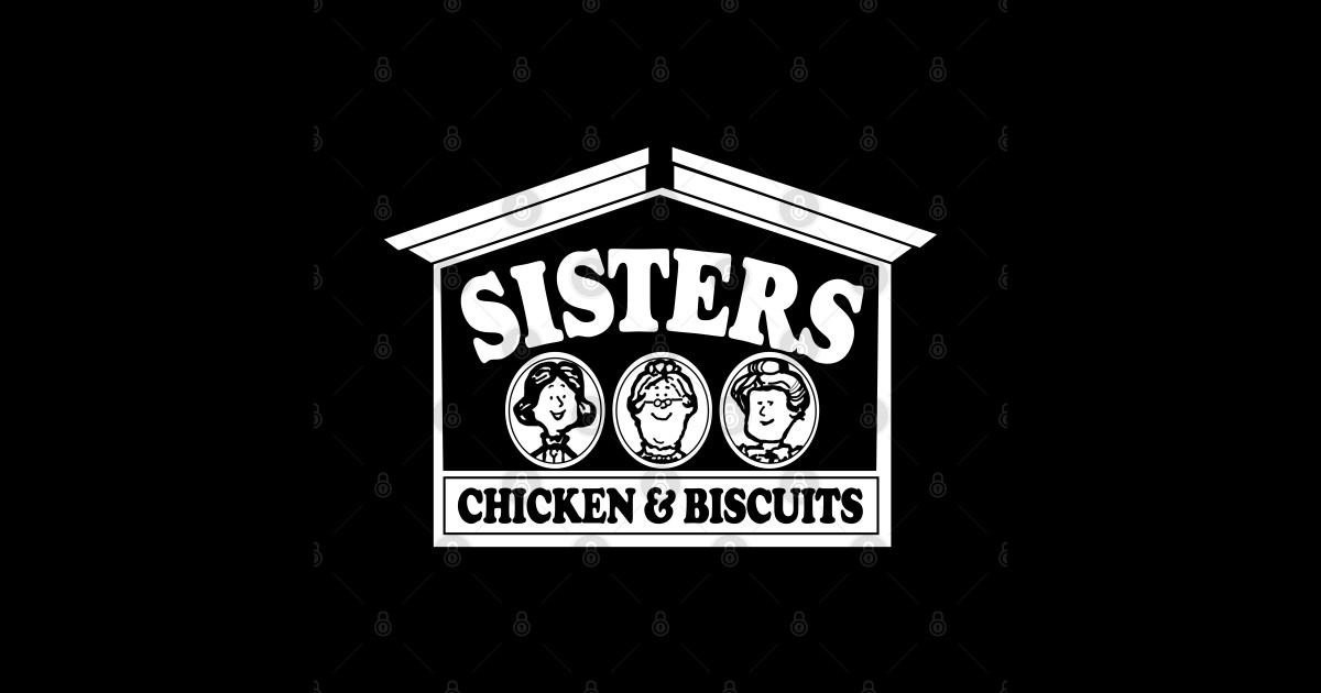Sisters Chicken & Biscuits Restaurant - Sisters Chicken - Sticker ...