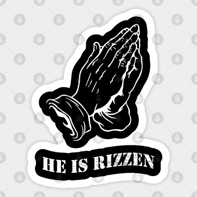 He is rizzen - He Is Rizzen - Sticker | TeePublic