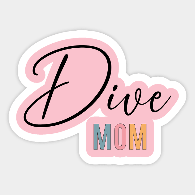 Dive Mom - Dive Mom - Sticker | TeePublic