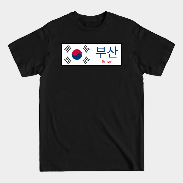 Busan City in South Korea written in Hangul - Busan - T-Shirt sold by ...