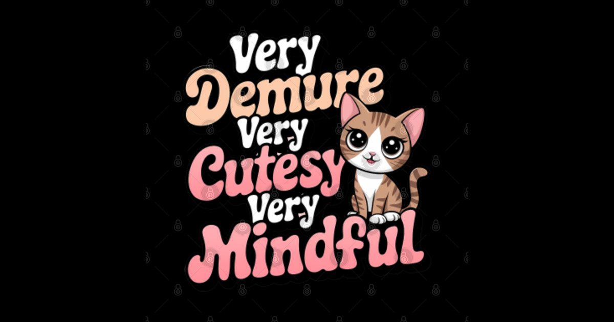 very demure, very mindful - cat - Demure - Sticker | TeePublic