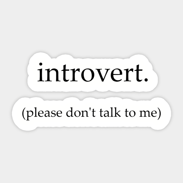 introvert - Introvert - Sticker | TeePublic