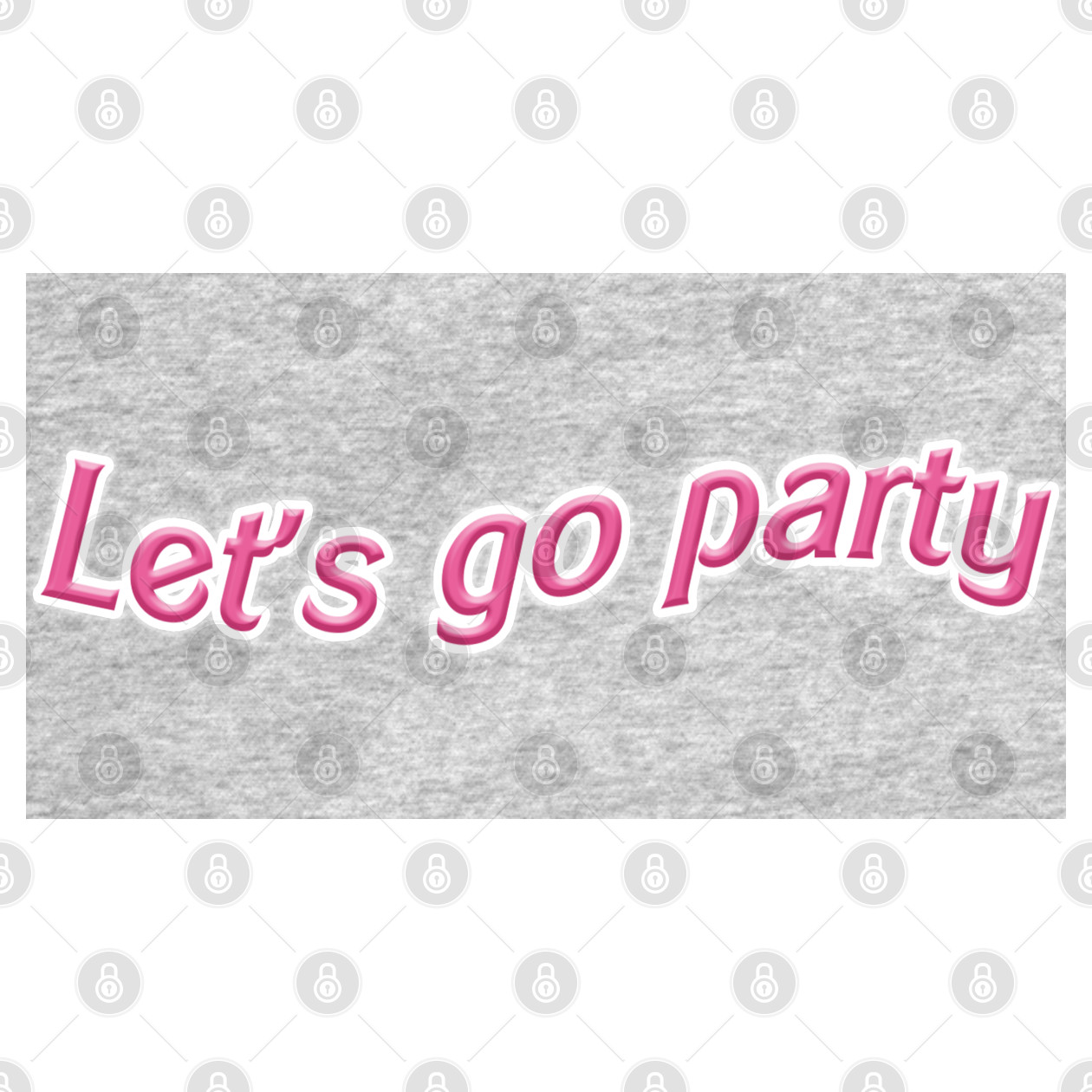 Let's go party - Party - T-Shirt | TeePublic