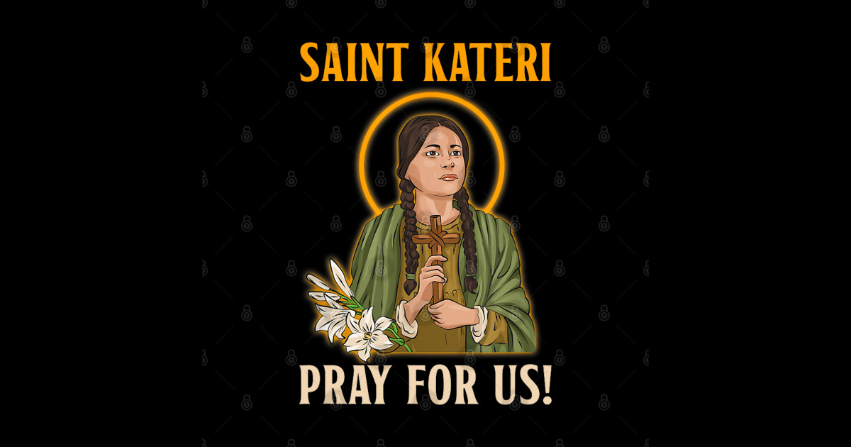 St Kateri Tekakwitha Lily of the Mohawks Catholic Saint - St Kateri ...