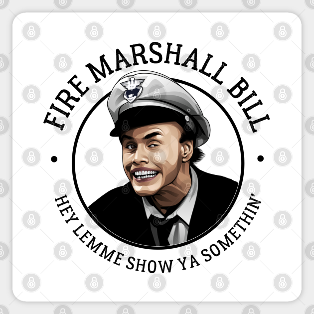 Fire Marshall Bill - Fire Marshall Bill - Sticker | TeePublic