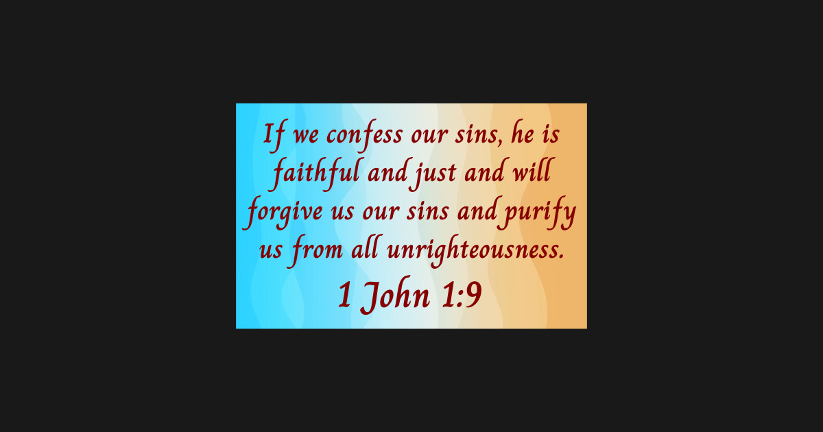 Bible Verse 1 John 1:9 - 1 John 1 9 - T-Shirt | TeePublic