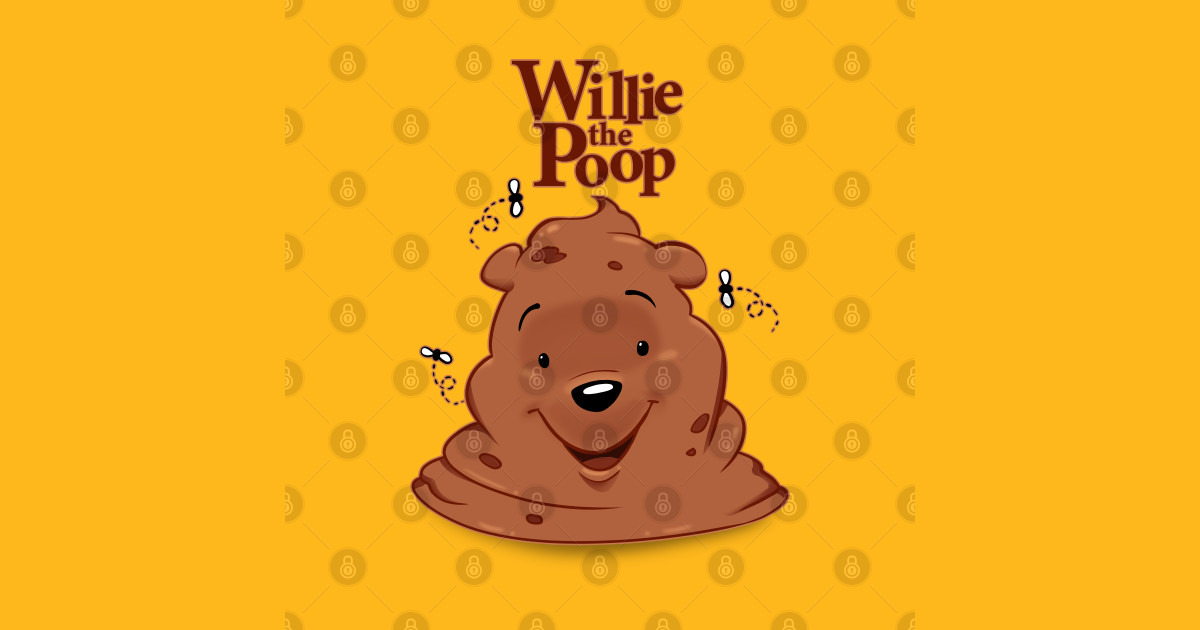 Willy the poop - Winnie The Pooh - T-Shirt | TeePublic