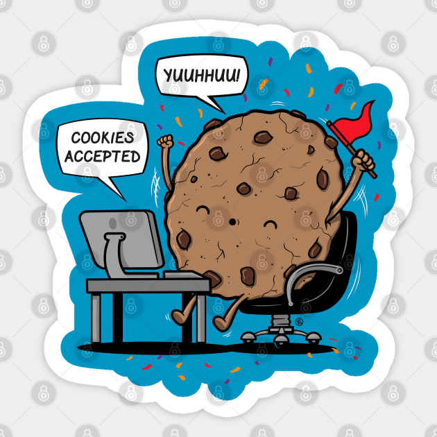 COOKIES ACCEPTED - Cookies - Sticker | TeePublic