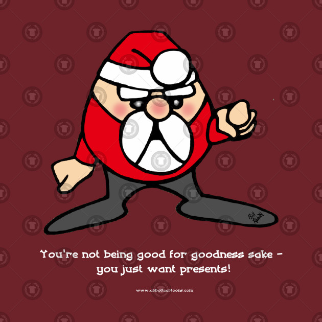 Funny Rude Santa Cartoons by Bill Abbott - Funny Christmas - T-Shirt ...