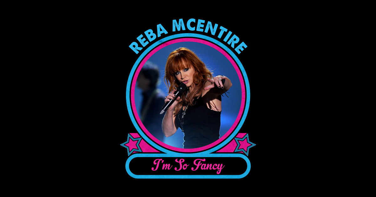 I'm So Fancy Reba Gift Men Women - Reba Mcentire - Sticker | TeePublic