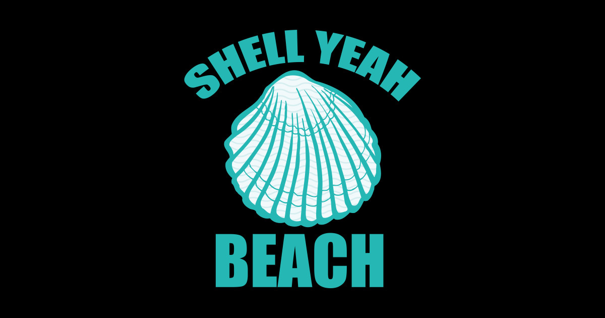 Shell Yeah Beach - Shell Yeah - Sticker | TeePublic