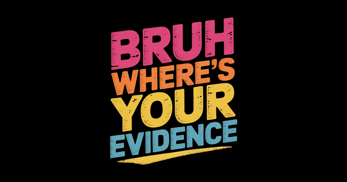 Prove It Cite Your Evidence English Teachers Day Men Women Kids - Prove ...