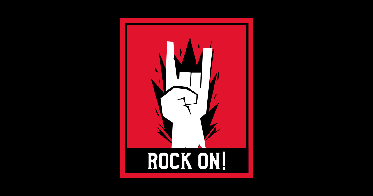 ROCK ON! - Rock On Symbol - Posters and Art Prints | TeePublic